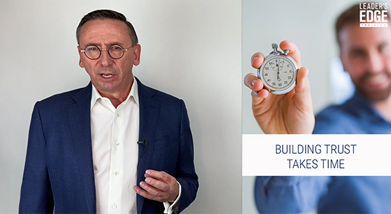 Real Estate Tip - Building Trust Takes Time - Leaders Edge Training Real Estate Tip - Building Trust Takes Time - Leaders Edge Training